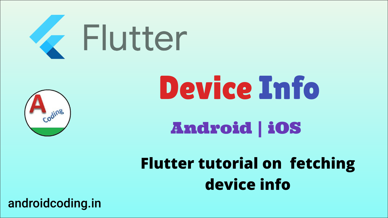 Flutter Fetch Device Info On Android And Ios